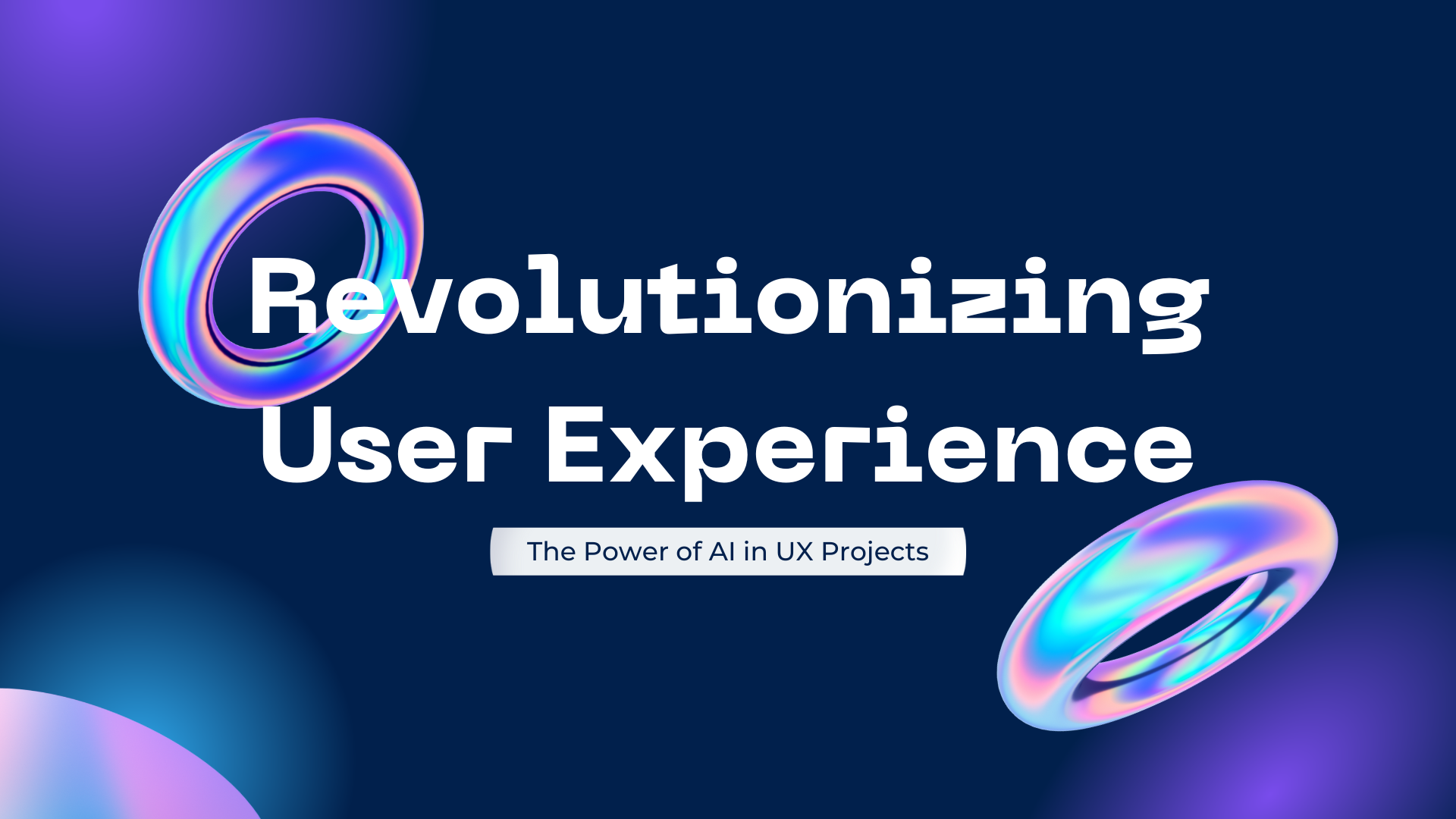 Revolutionizing User Experience : The Power of AI in UX Projects Revolutionizing User Experience : The Power of AI in UX Projects